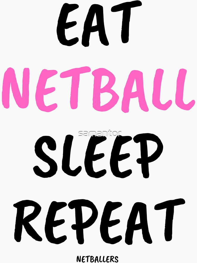 "Eat Netball Sleep Repeat" Sticker for Sale by samantor | Redbubble