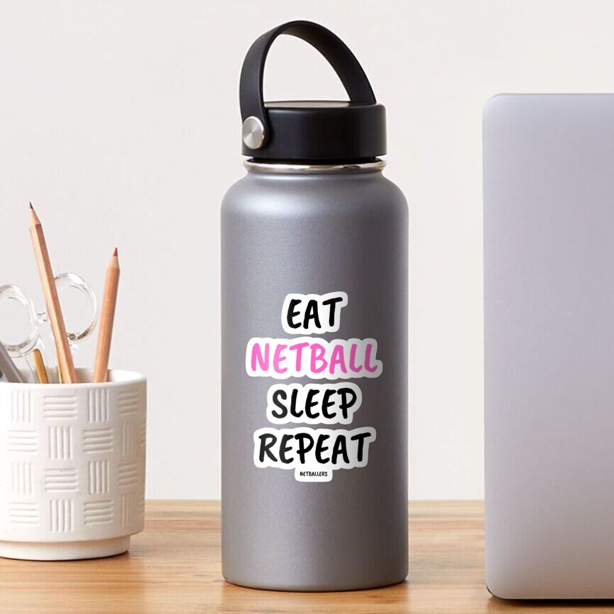 "Eat Netball Sleep Repeat" Sticker for Sale by samantor | Redbubble