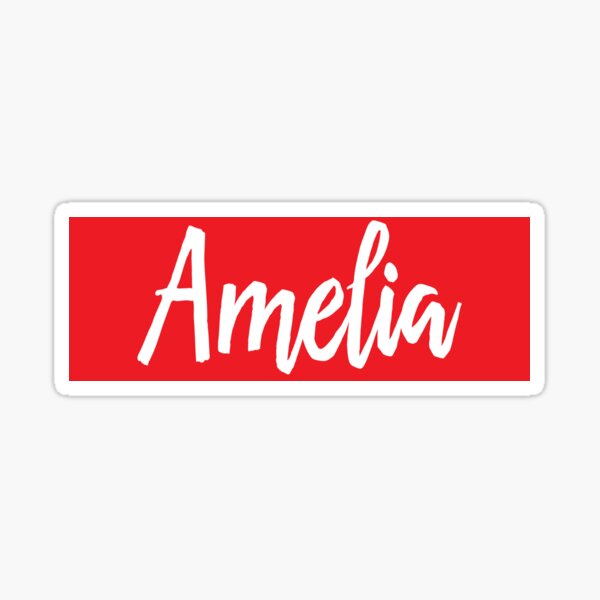 "Amelia My Name is Amelia! " Sticker for Sale by ProjectX23 | Redbubble