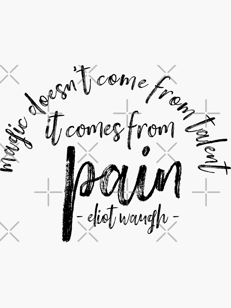 "magic comes from pain (eliot waugh, magicians)" Sticker by ravenstar13 ...