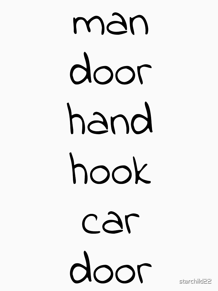 "man door hand hook car door" T-shirt for Sale by starchild22 ...