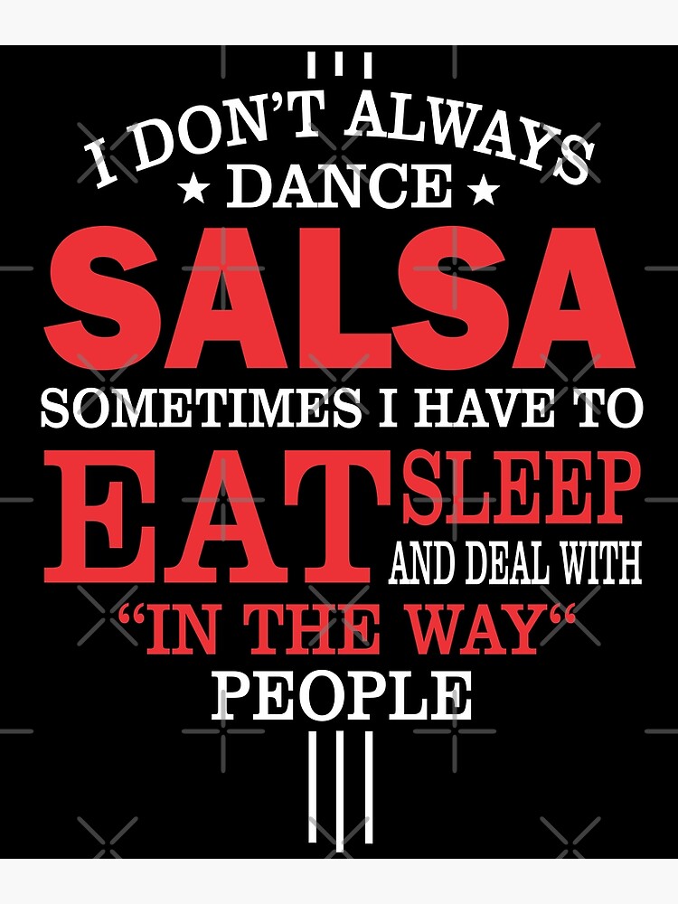 "Salsa Dancers Funny Statement Gift " Poster for Sale by funnyguy ...
