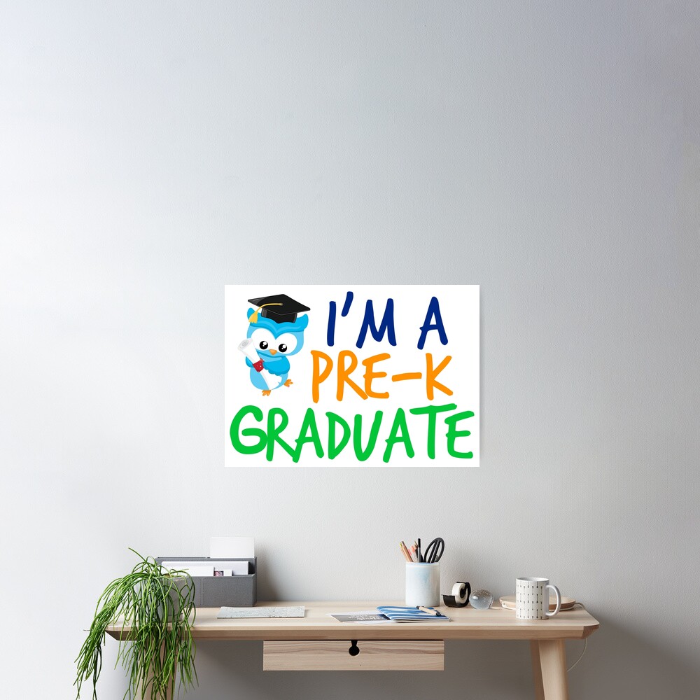 "Cute Preschool Graduation I'm a Pre-K Graduate" Poster for Sale by ...