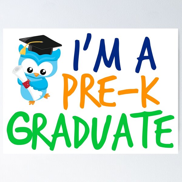 "Cute Preschool Graduation I'm a Pre-K Graduate" Poster for Sale by ...