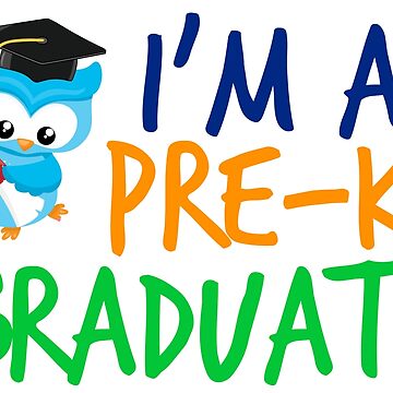 "Cute Preschool Graduation I'm a Pre-K Graduate" Poster for Sale by ...