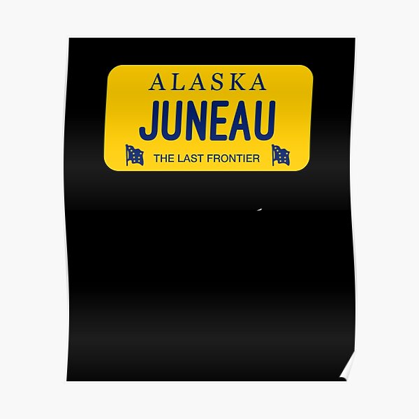 "Juneau Alaska License Plate City Name" Poster by brizodesign | Redbubble