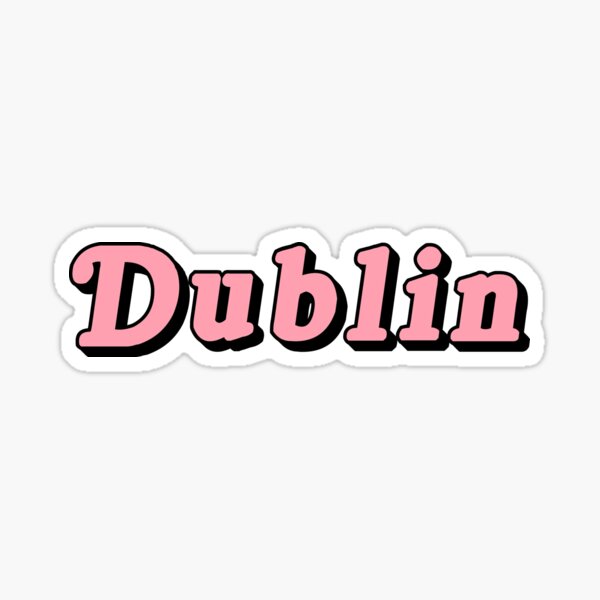 "Dublin" Sticker for Sale by ColdestEver | Redbubble
