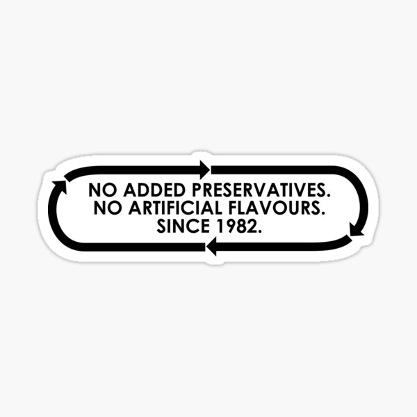 No Preservatives Stickers | Redbubble