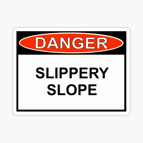 "Danger - Slippery Slope" Sticker for Sale by Ron Marton | Redbubble
