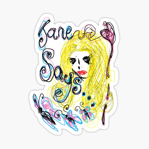 "Jane Says..." Sticker for Sale by razsolo | Redbubble