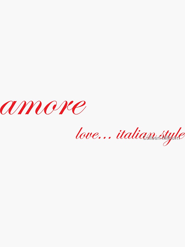 "Amore - love... italian style" Sticker for Sale by ceeveem | Redbubble