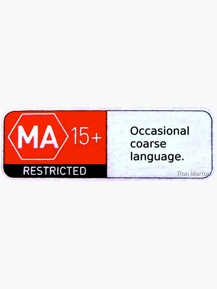 "MA15+ Occasional Coarse Language, Funny" Sticker by RonMarton | Redbubble