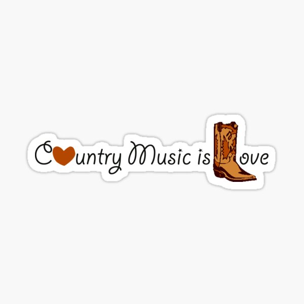 "Country Music is Love" Sticker for Sale by SandraWidner | Redbubble
