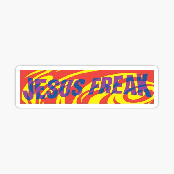 Jesus Freak Stickers | Redbubble