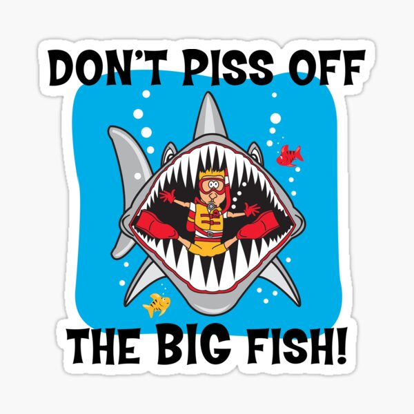 "Scuba "Don't Piss Off The Big Fish"" Sticker for Sale by SportsT ...