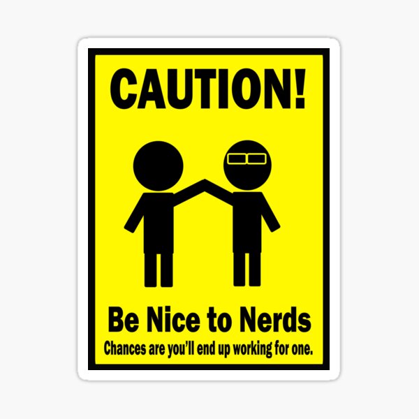"Nerds" Sticker for Sale by cautionsign | Redbubble