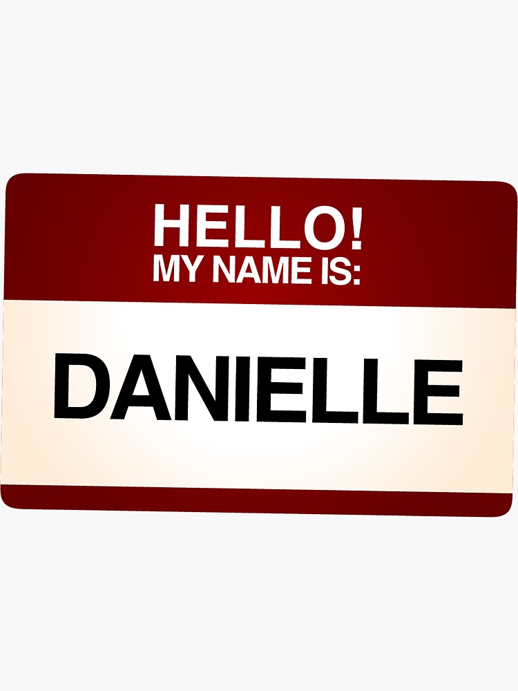 "NAMETAG TEES - DANIELLE" Sticker for Sale by webart | Redbubble