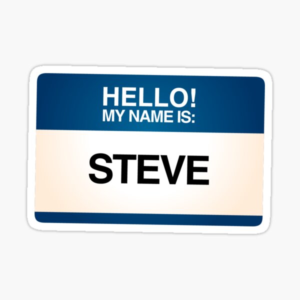 "NAMETAG TEES - STEVE" Sticker for Sale by webart | Redbubble