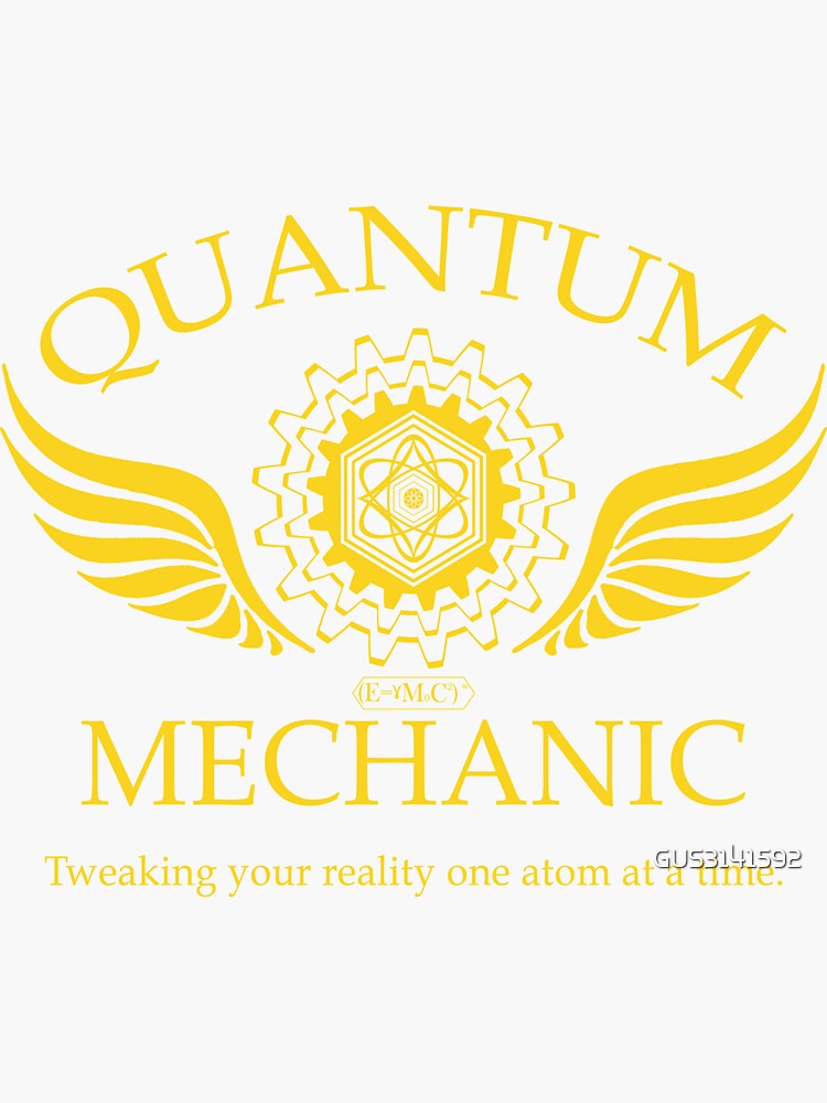 "QUANTUM MECHANIC" Sticker by GUS3141592 | Redbubble