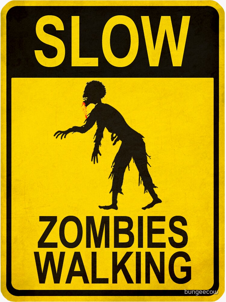 "Slow Zombies Walking" Sticker by bungeecow | Redbubble