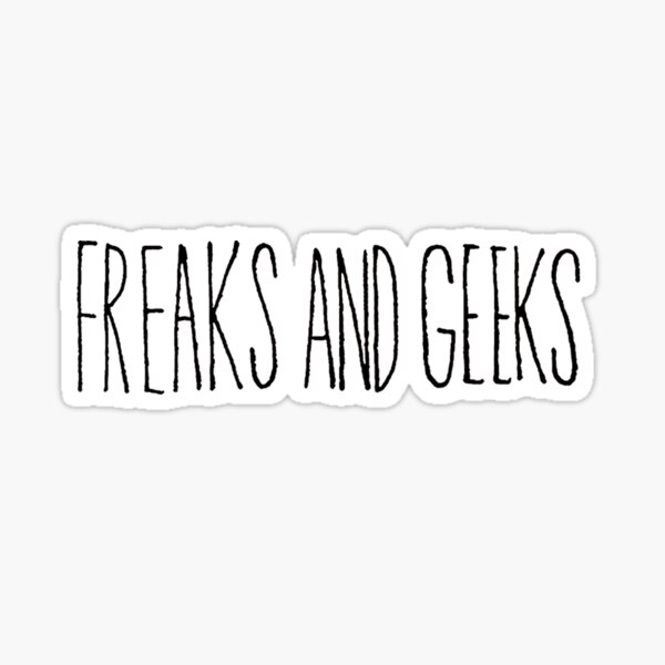 "Freaks and Geeks" Sticker for Sale by chrisstokes | Redbubble