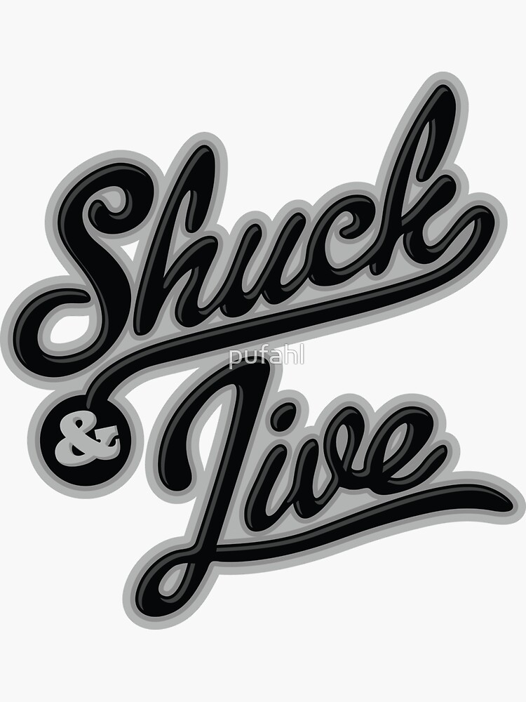 "Shuck & Jive" Sticker for Sale by pufahl | Redbubble