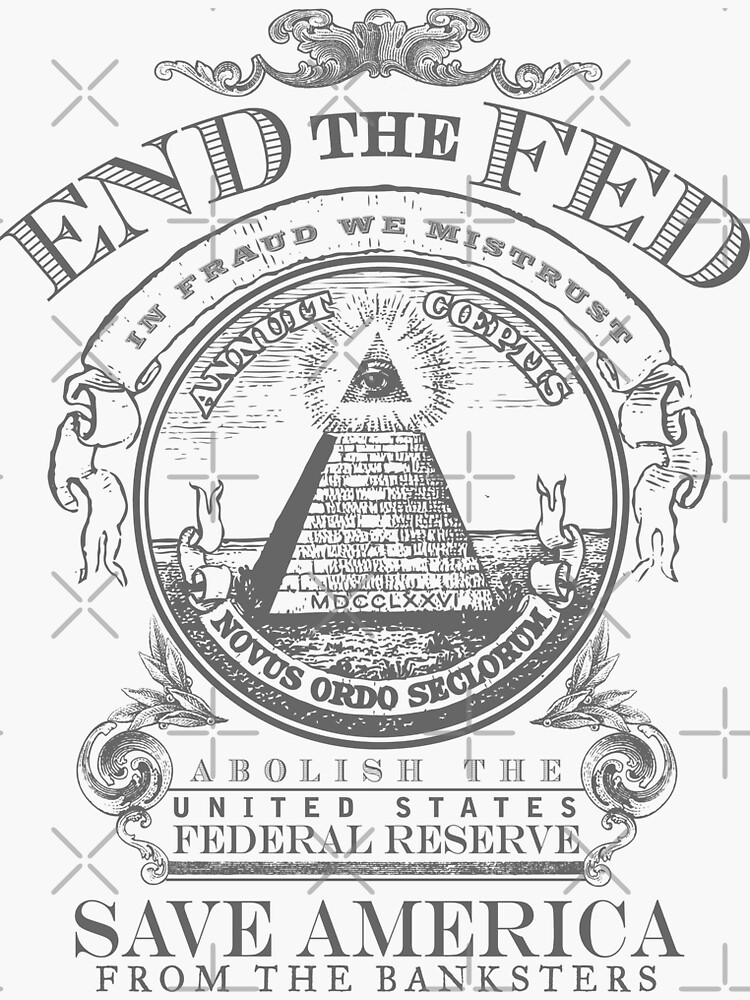"End the Fed Shirt" Sticker by LibertyManiacs | Redbubble