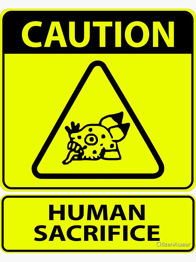 "Caution: Human Sacrifice" Sticker by CitizenAwear | Redbubble