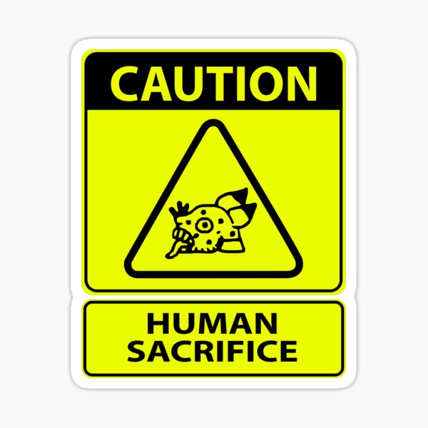 "Caution: Human Sacrifice" Sticker by CitizenAwear | Redbubble
