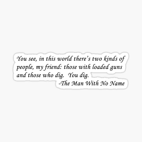 "The man with no name" Sticker by Matthewlraup | Redbubble