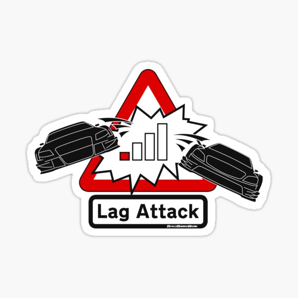 "Lag Attack!" Sticker for Sale by RlyRbshRacing | Redbubble