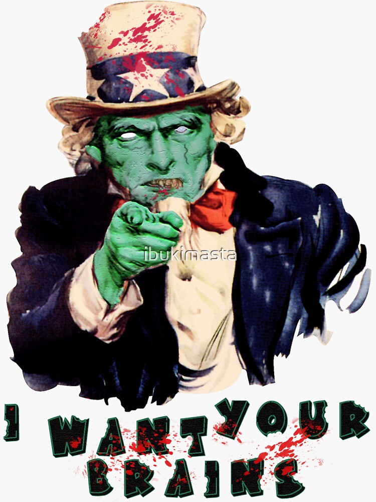 "Uncle Sam Zombie (I Want Your Brains)" Sticker for Sale by ibukimasta ...