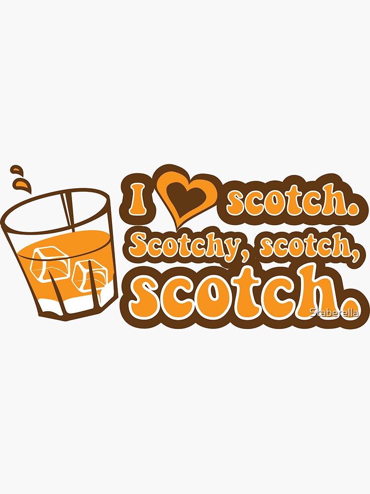 "I love Scotch!" Sticker for Sale by Staberella | Redbubble