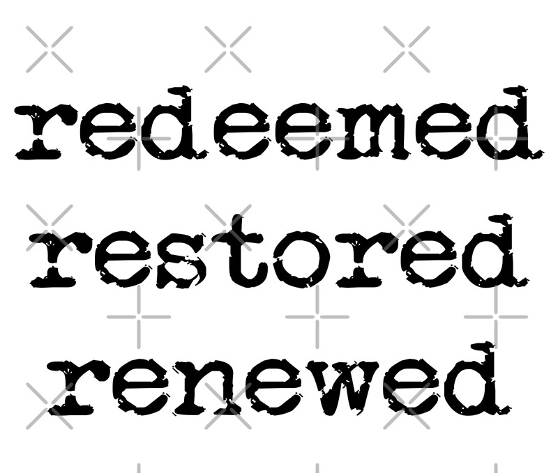 "Redeemed Restored Renewed Forgiven Christian " by colourmesouth ...