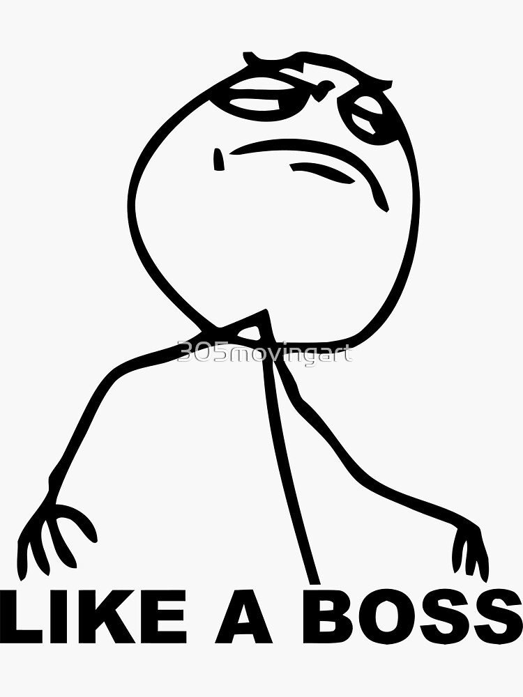 "Like a Boss Meme" Sticker by 305movingart | Redbubble