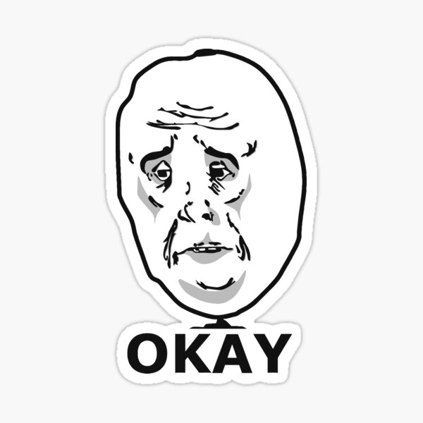 "Okay Meme" Sticker by 305movingart | Redbubble