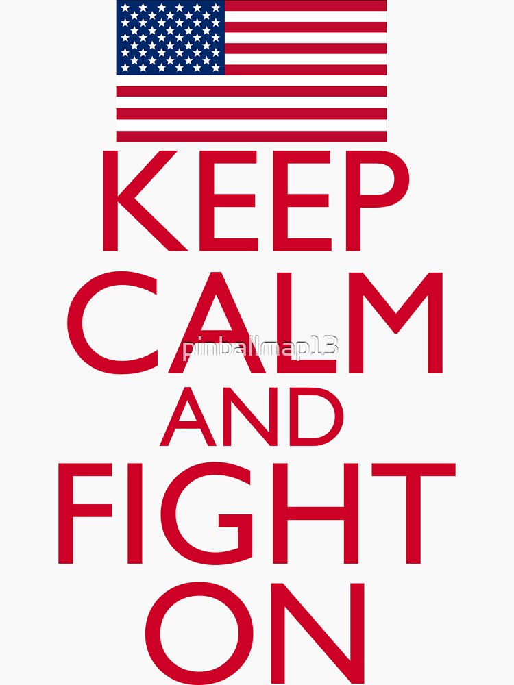 "Keep Calm and Fight On" Sticker by pinballmap13 | Redbubble