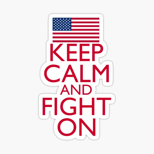 "Keep Calm and Fight On" Sticker by pinballmap13 | Redbubble
