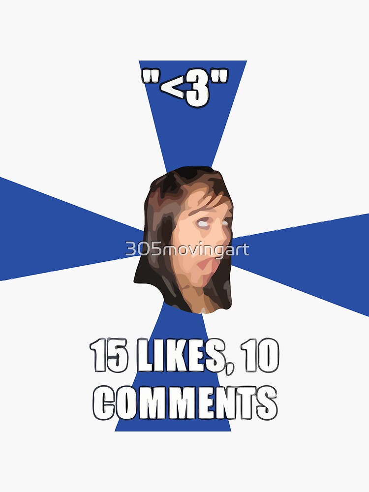 "facebook girl meme" Sticker for Sale by 305movingart | Redbubble