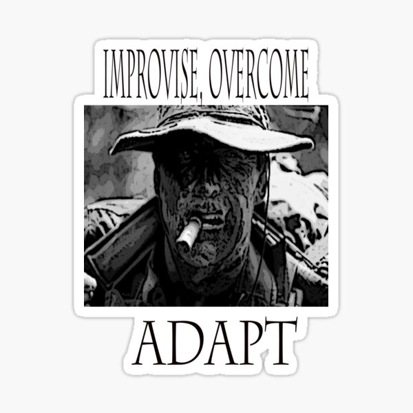 "Improvise,overcome,Adapt" Sticker for Sale by JackP | Redbubble