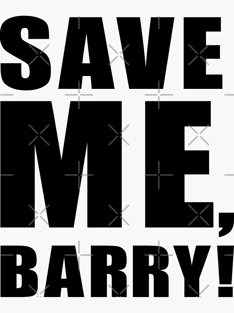 "Save Me, Barry!" Sticker by Koukiburra | Redbubble