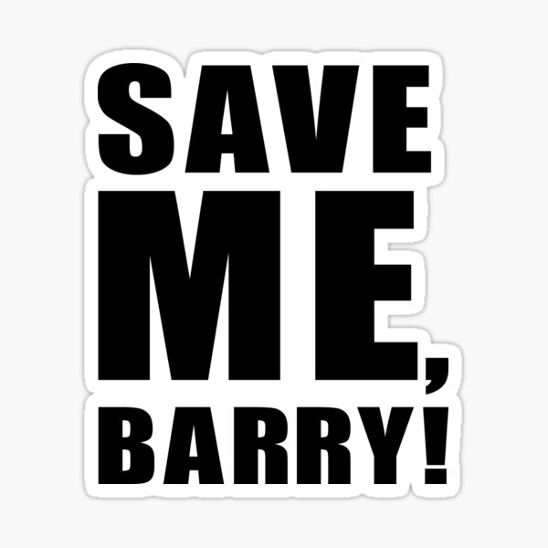 "Save Me, Barry!" Sticker by Koukiburra | Redbubble