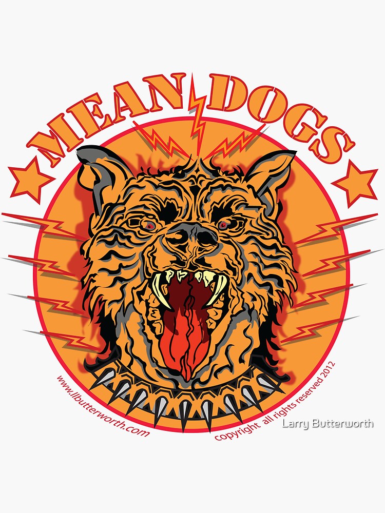 "MEAN DOGS" Sticker for Sale by theoatman | Redbubble