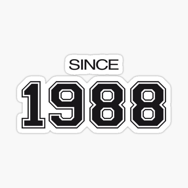 "Since 1988" Sticker for Sale by WAMTEES | Redbubble