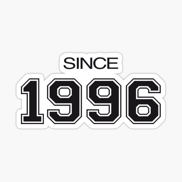 "Since 1996" Sticker for Sale by WAMTEES | Redbubble
