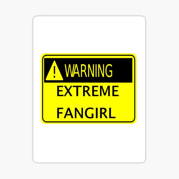 Warning Fangirl Stickers | Redbubble