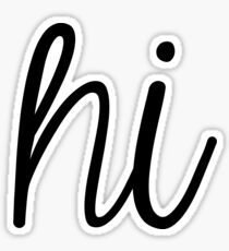 Hi Stickers | Redbubble