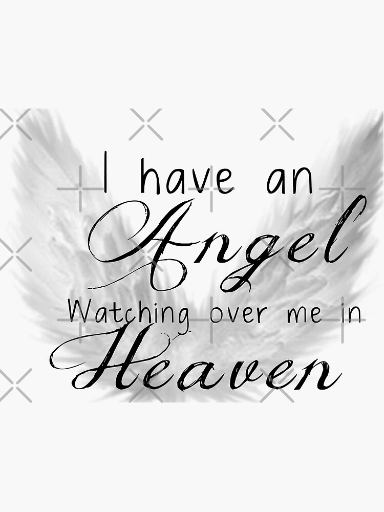 "I have an Angel watching over me" Sticker by NicksChick | Redbubble