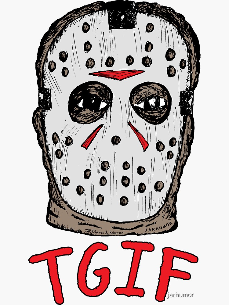 "TGIF the 13th" Sticker for Sale by jarhumor | Redbubble