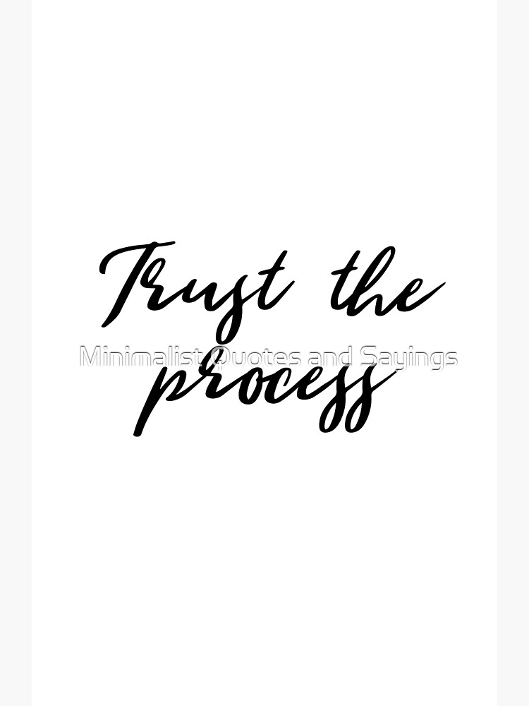 "Trust the process" Poster by brunohurt | Redbubble